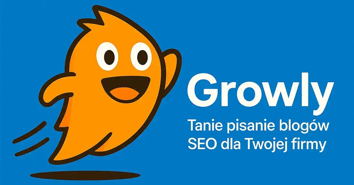 Growly - Tanie pisanie blogów SEO dla Twojej firmy